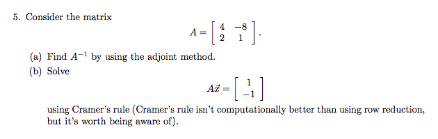 Solved Consider the matrix Find A-1 by using the adjoint | Chegg.com
