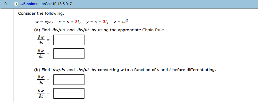 Solved Consider the following. w = xyz, x = s + 3t, y = s - | Chegg.com