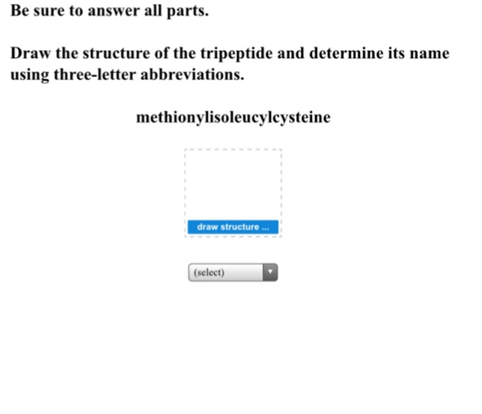 Solved Draw the structure of the tripeptide and determine | Chegg.com