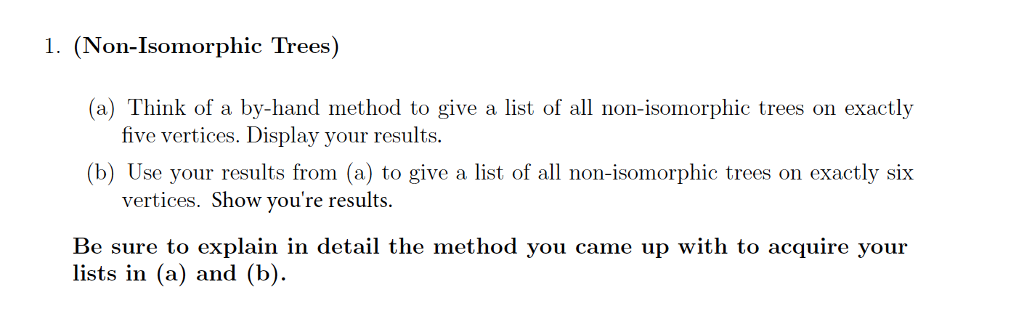 Solved 1. (Non-Isomorphic Trees) (a) Think of a by-hand | Chegg.com
