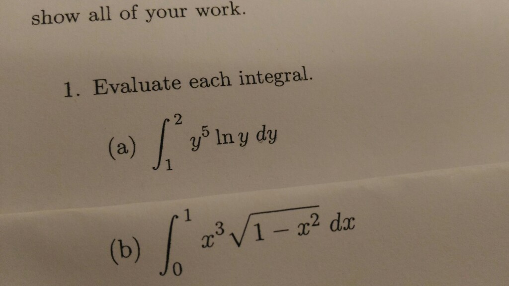 Solved Evaluate each integral. (a) integral^2 _1 y^5 In y | Chegg.com