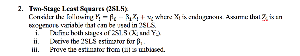Solved 2. Two-Stage Least Squares (2SLS): Consider the | Chegg.com
