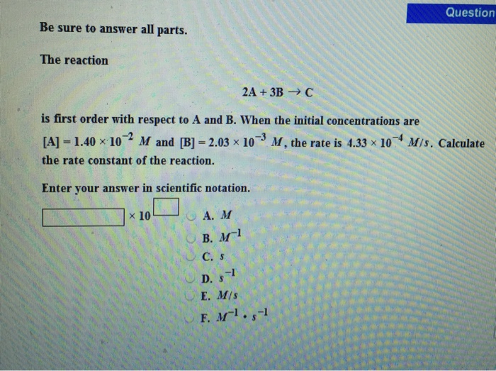 Solved Be sure to answer all parts. The reaction 2A + 3B - > | Chegg.com
