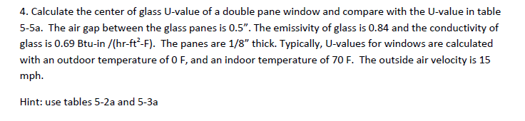 Solved 4. Calculate the center of glass U-value of a double | Chegg.com