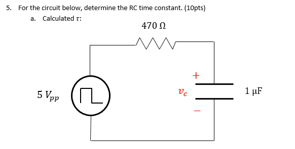 Solved For the circuit below, determine the RC time | Chegg.com