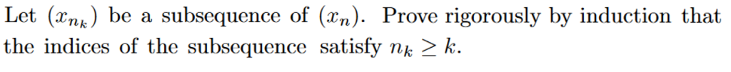 Solved Let (xnx) be a subsequence of (xn). Prove rigorously | Chegg.com