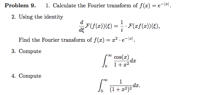 Solved Problem 9. 1. Calculate the Fourier transform of f(x) | Chegg.com