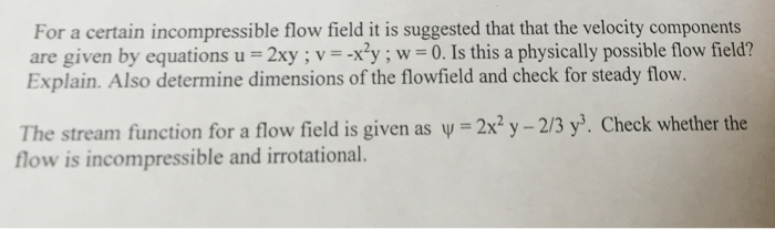Solved For a certain incompressible flow field it is | Chegg.com