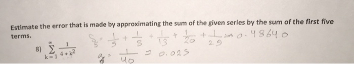 Solved Estimate the error that is made by approximating the | Chegg.com