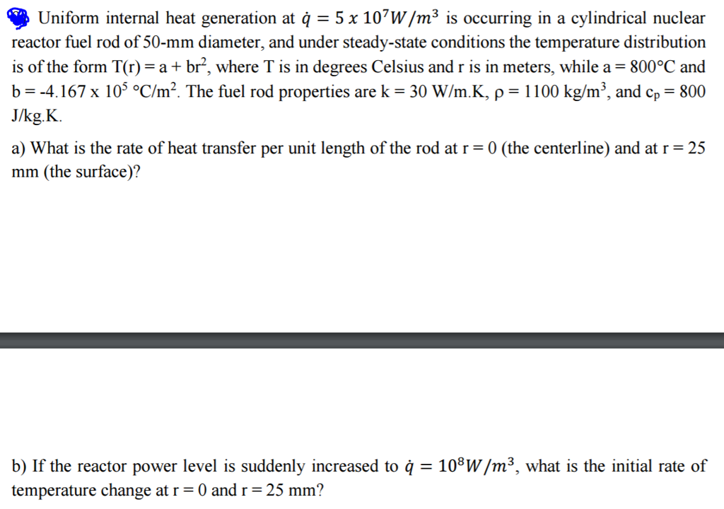 Solved Uniform internal heat generation at q = 5 x 10^7W/m^3 | Chegg.com