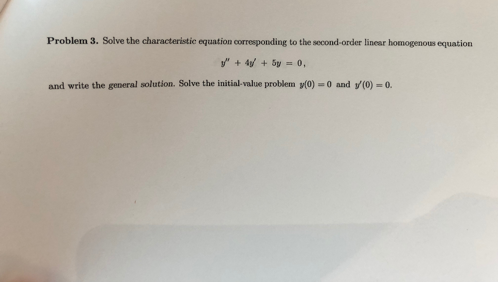 Solved Problem 3. Solve the characteristic equation | Chegg.com