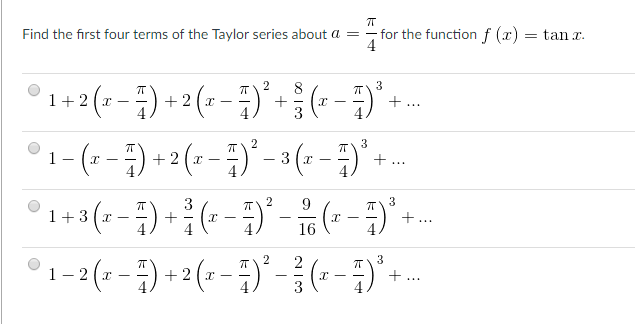 Solved Find the first four terms of the Taylor series about | Chegg.com
