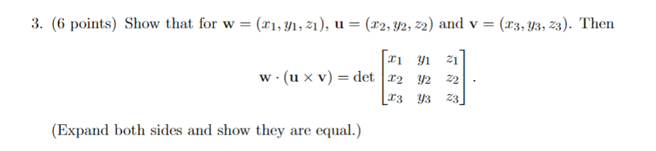 Solved Show that for w = (x_1, y_1, z_1), u = (x_2, y_2, | Chegg.com
