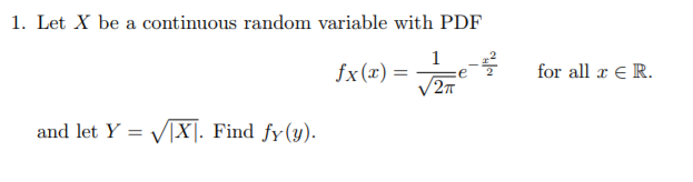 Solved 1. Let X be a continuous random variable with PDF fx | Chegg.com
