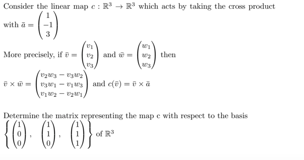 Solved Consider the linear map c : R3 → R3 which acts by | Chegg.com