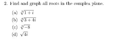 Solved 2. Find and graph all roots in the complex plane (e) | Chegg.com