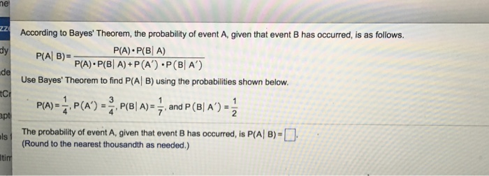 Solved According to Bayes' Theorem, the probability of event | Chegg.com