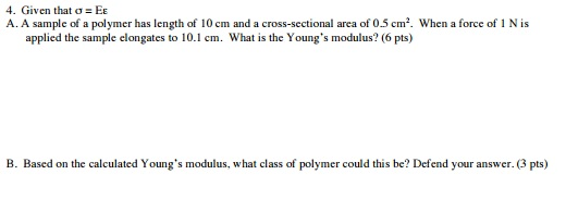 Solved 4. Given that sigma = EE A. A sample of a polymer has | Chegg.com
