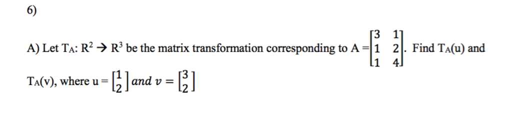 Solved Let T_A: R^2 rightarrow R^3 be the matrix | Chegg.com