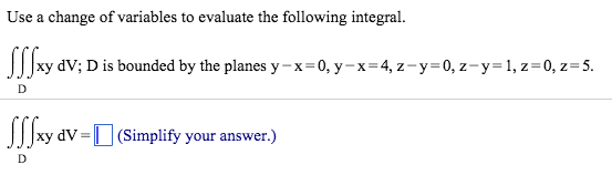 Solved Use a change of variables to evaluate the following | Chegg.com
