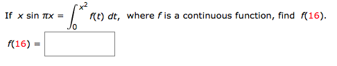 Solved If x sin pie x = integral 0 to x^2 f(t) dt, where f | Chegg.com