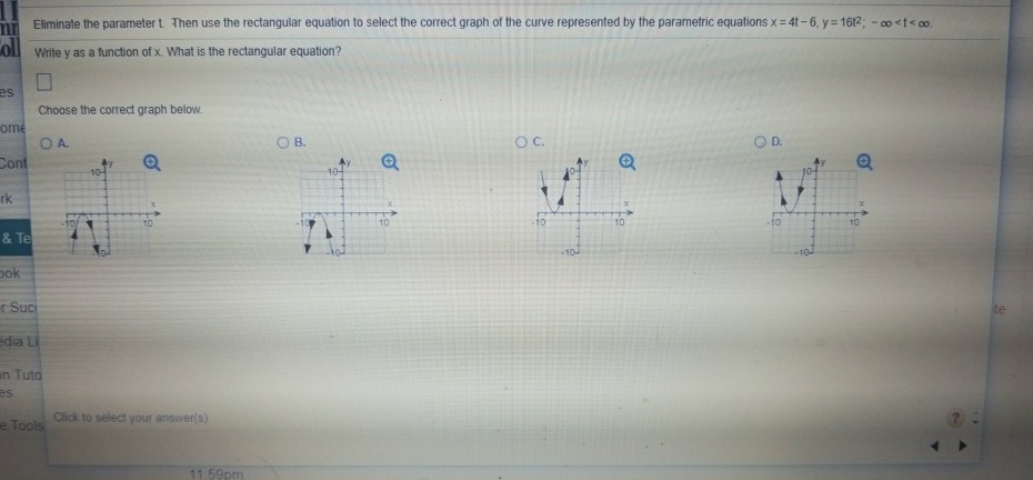 Solved Eliminate the parameter t. Then use the rectangular | Chegg.com