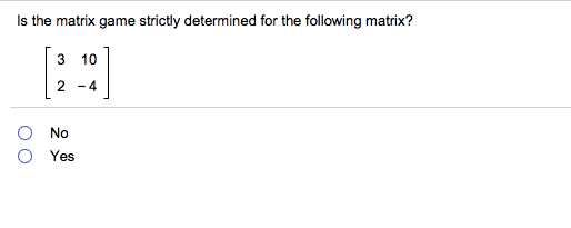 Solved matrix? matrix game strictly determined for the | Chegg.com