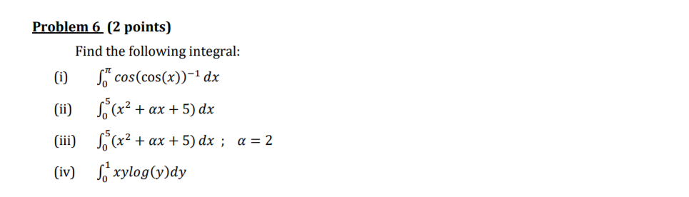 Solved Problem6. (2 points) Find the following integral: () | Chegg.com