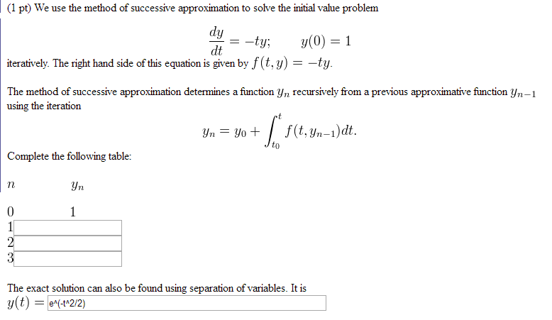 Solved 1 Pt We Use The Method Of Successive Approximation