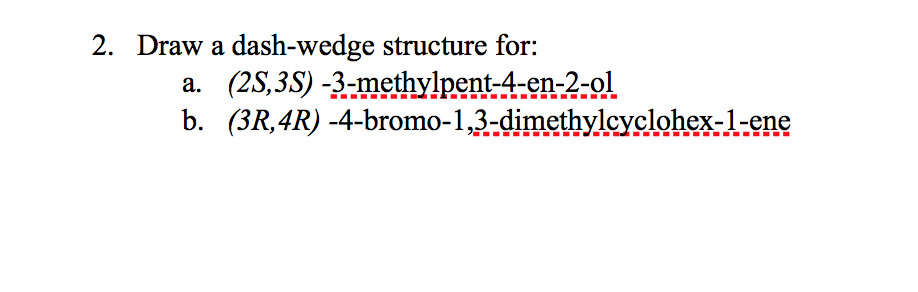 Solved Draw a dash-wedge structure for: a. (2S, 3S) | Chegg.com