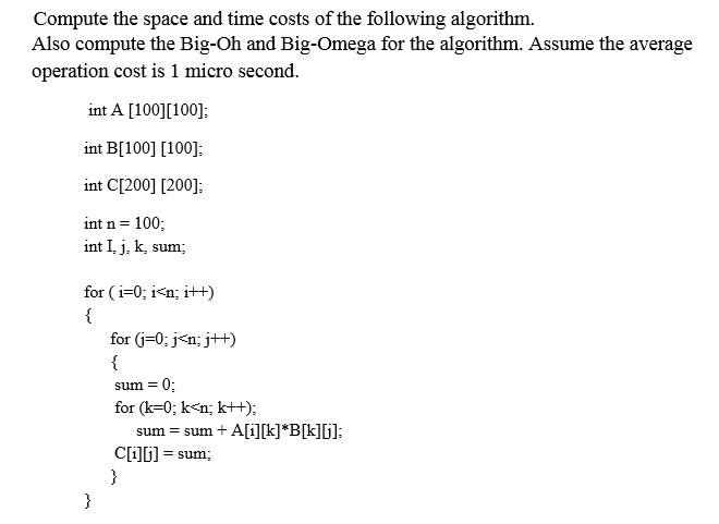 Solved Compute the space and time costs of the following | Chegg.com