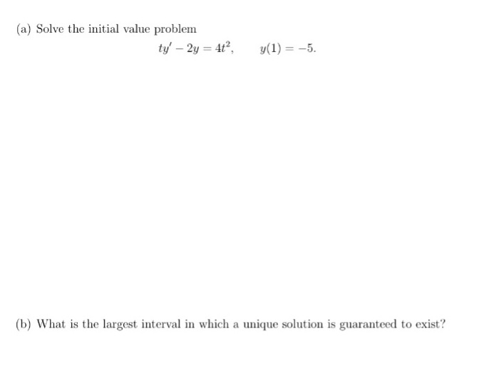 Solved Solve the initial value problem ty' - 2y = 4t^2, y(1) | Chegg.com