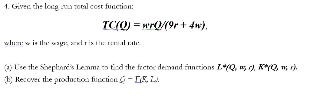 Solved 4. Given the long-run total cost function: where w is | Chegg.com