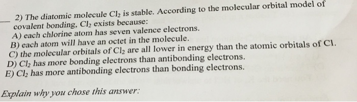 Solved The diatomic molecule Cl_2 is stable. According to | Chegg.com