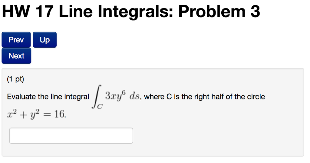 Solved HW 17 Line Integrals: Problem 3 Prev Prev Up Up Next | Chegg.com