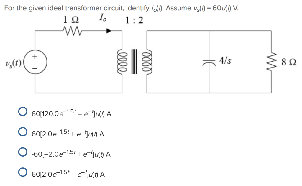 Solved For the given ideal transformer circuit, identify | Chegg.com