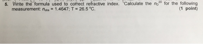 Solved 5. Write the formula used to correct refractive | Chegg.com