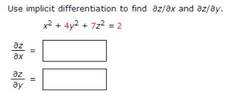 Solved Use implicit differentiation to find dz/dx and dzfdy. | Chegg.com