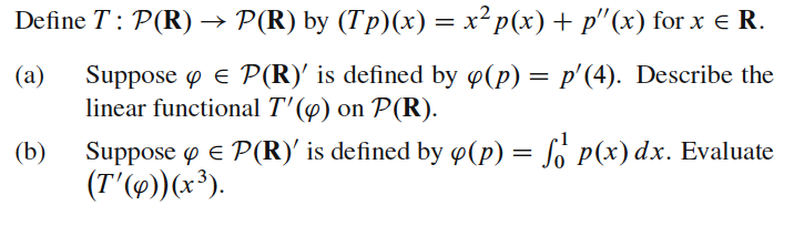 Solved Define T: P(R) rightarrow P(R) by (T_p) (x) = x^2p(x) | Chegg.com