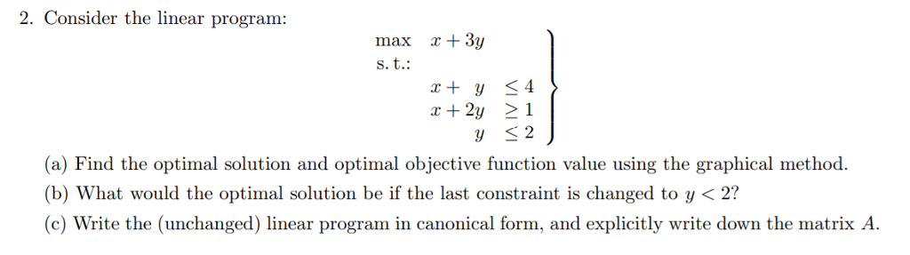 Solved 2. Consider the linear program: max r+3y s. t.: (a) | Chegg.com