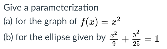 Solved Give a parameterization (a) for the graph of f(x)-a | Chegg.com