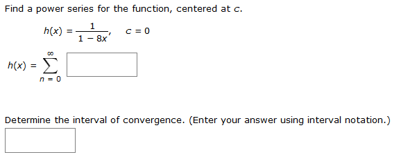 Solved Find a power series for the function, centered at C. | Chegg.com