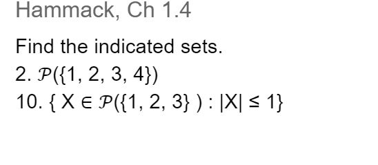 Solved Find the indicated sets. 2. P({1, 2, 3, 4}) 10. {X | Chegg.com