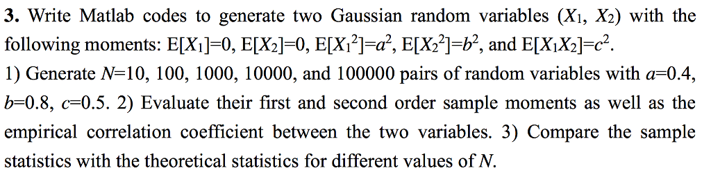 Write Matlab codes to generate two Gaussian random | Chegg.com