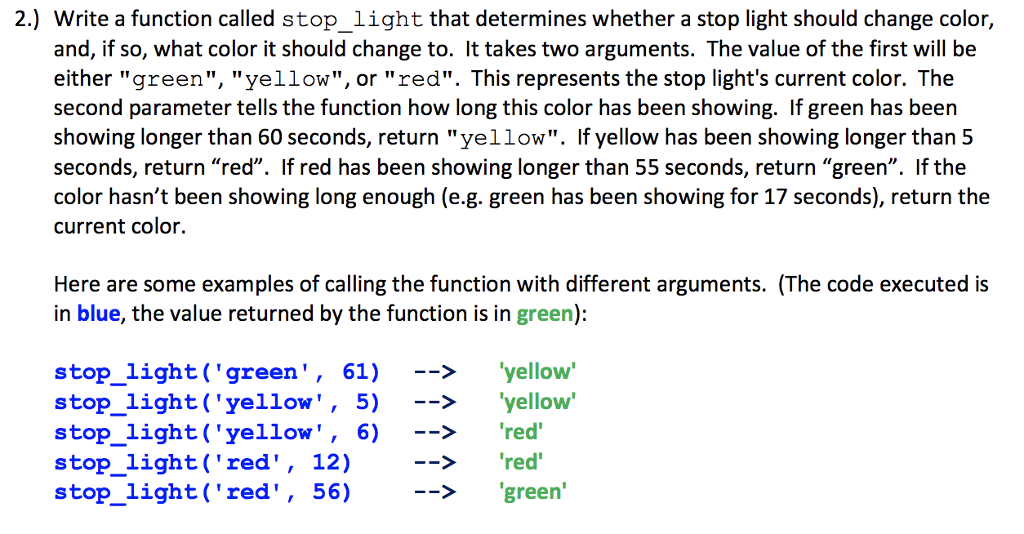 Solved 2.) Write a function called stop_light that | Chegg.com