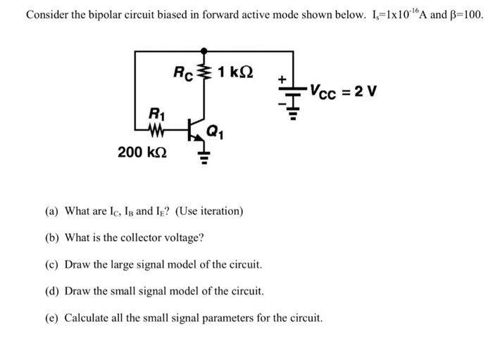 Solved Consider the bipolar circuit biased in forward active | Chegg.com