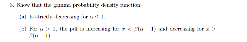 Solved 3. Show that the gamma probability density function: | Chegg.com