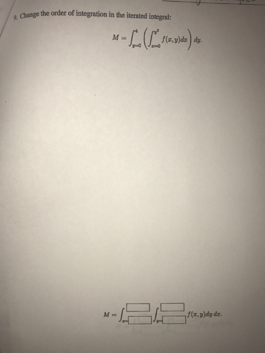 Solved Change the order of integration in the iterated | Chegg.com