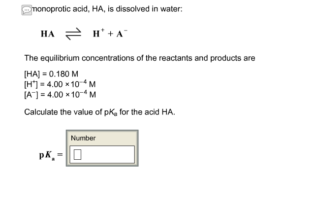 Solved monoprotic acid, HA, is dissolved in water: HA H+A- | Chegg.com