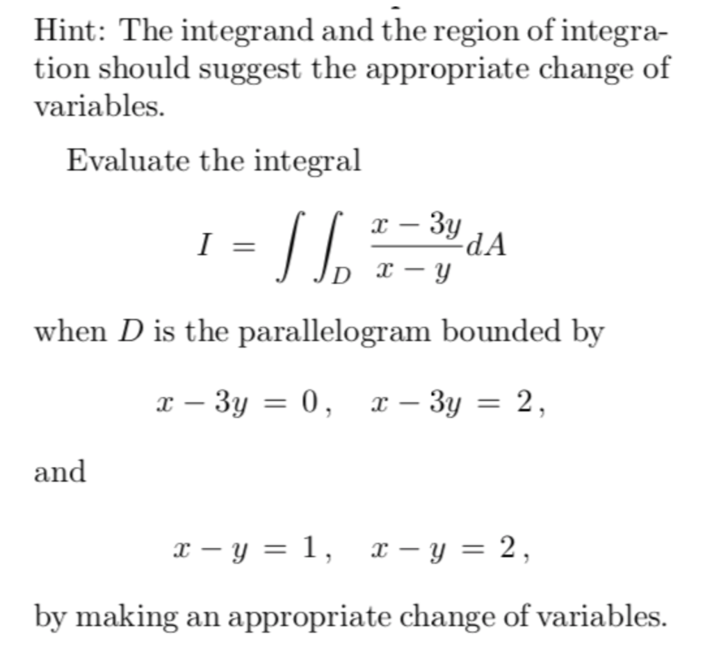 Solved Hint: The integrand and the region of integra- tion | Chegg.com